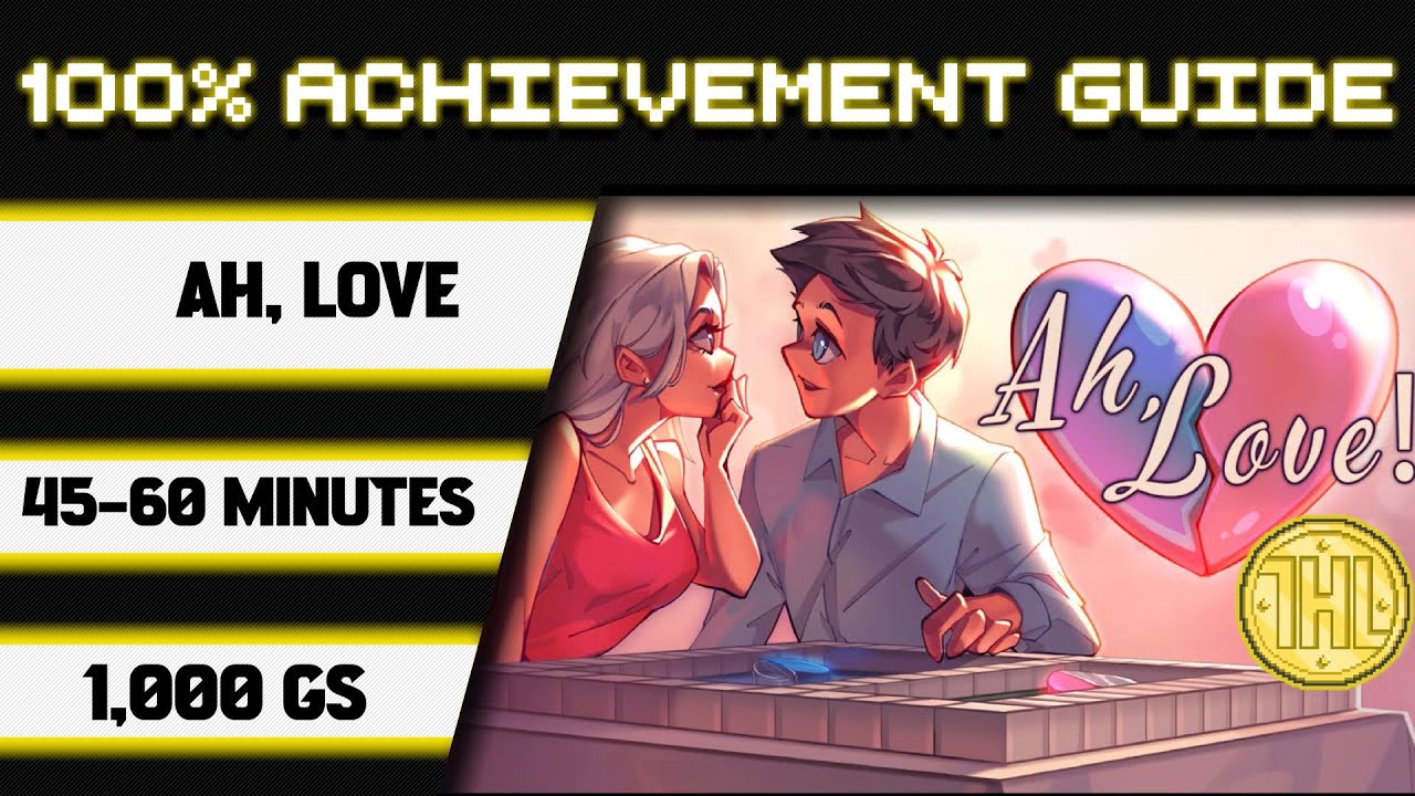 Ah, Love! 100% Achievement Walkthrough * 1000GS in 45-60 Minutes ...