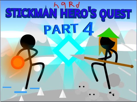 Stickman Hero's Quest Part 4 hard difficulty by:Travister88 - YouTube