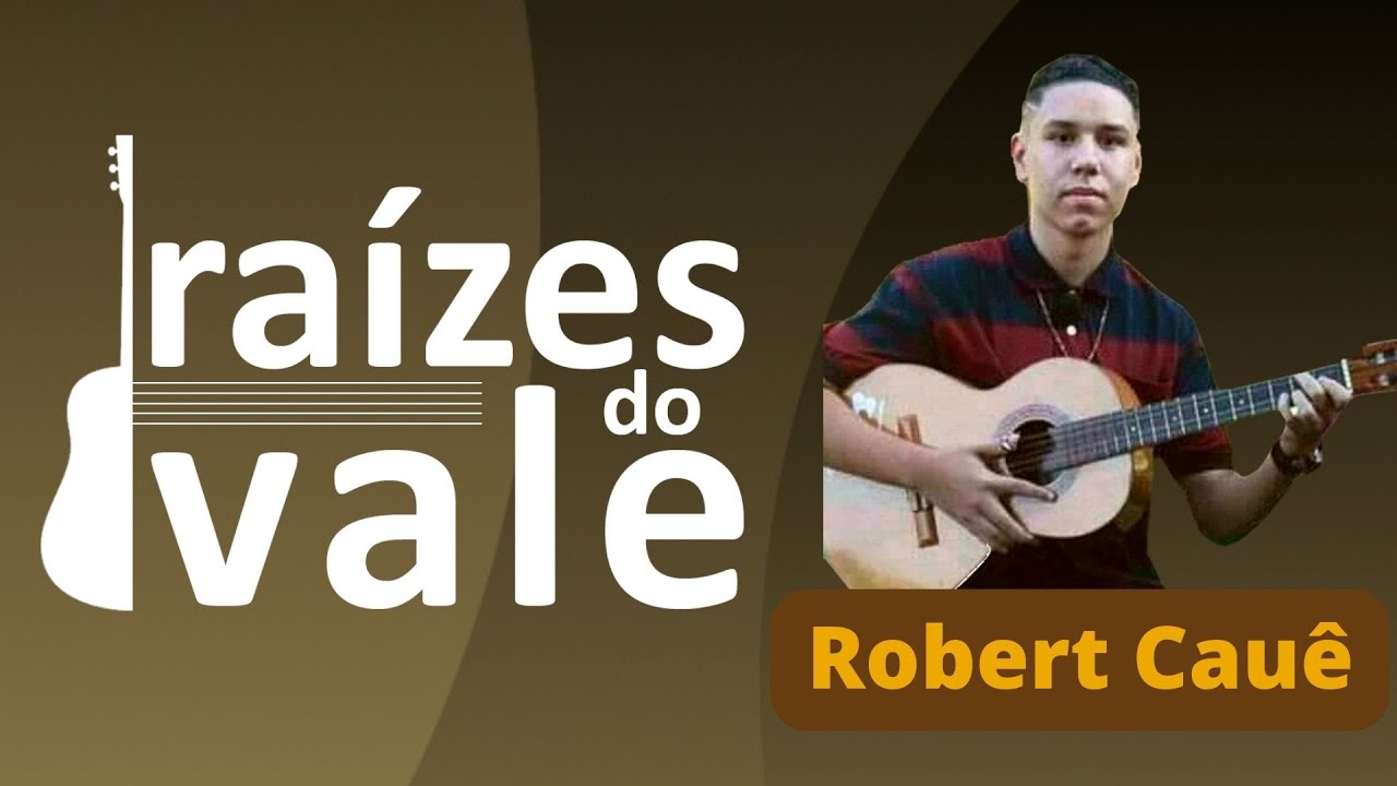 Programa Raízes do Vale com Robert Cauê - 24/11/2022 - YouTube