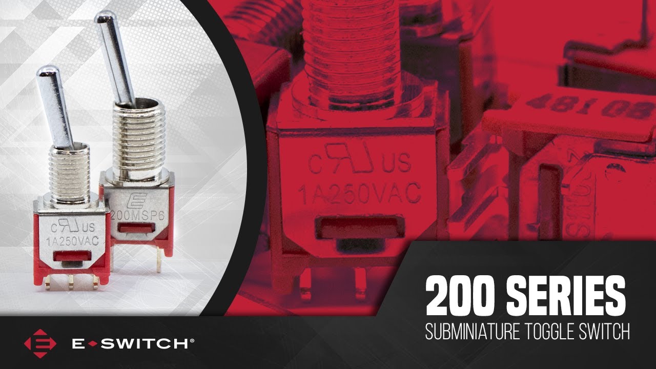 E-Switch Featured Switch: 200 Series Subminiature Toggle Switch - YouTube