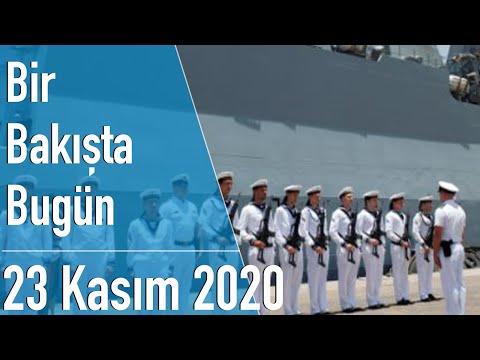 Türkiye ve dünya gündeminde neler oldu? İşte Bir Bakışta Bugün | 23 Kasım 2020
