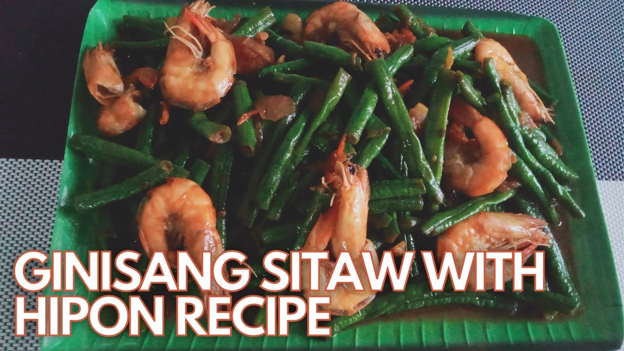 GINISANG SITAW WITH HIPON (STIR-FRIED STRING BEANS WITH SHRIMPS) RECIPE ...