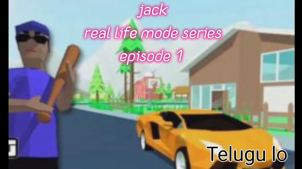 jack||real life mode series||episode 1||season 1 - YouTube