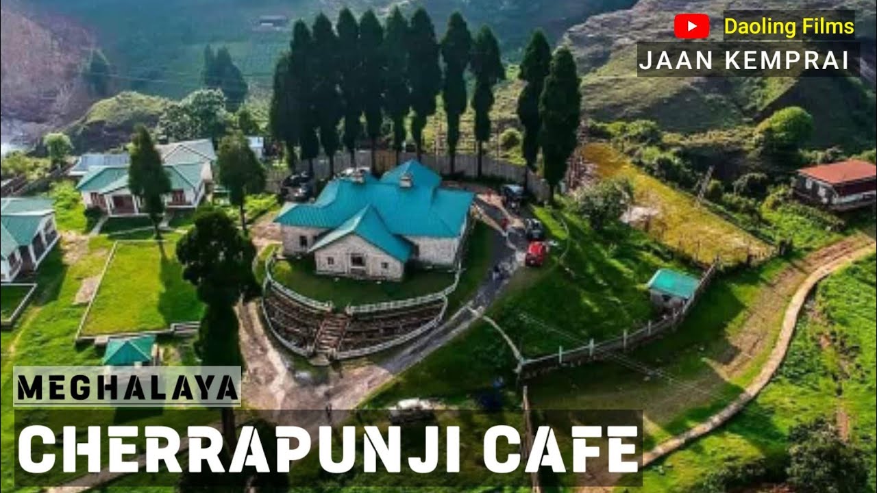 CAFE CHERRAPUNJEE || Mawkdog Lodge || Meghalaya, North East - YouTube