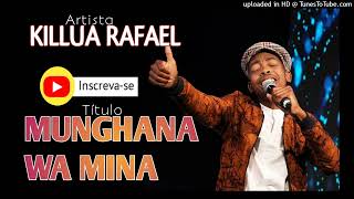 Killua Rafael - Munghana Wa Mina (Oficial Som) | A LETRA MAIS BELA ...