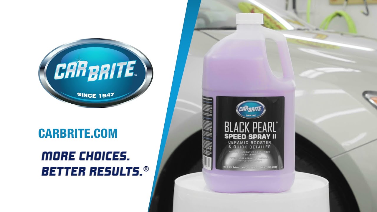 Car Brite Black Pearl Speed Spray II - Ceramic Booster & Quick Detailer - YouTube