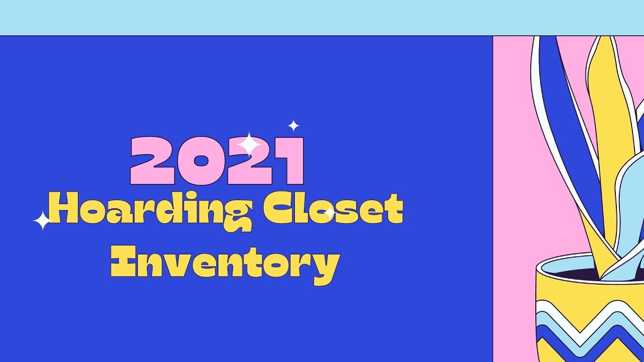 2021 Hoarding Closet Inventory - YouTube