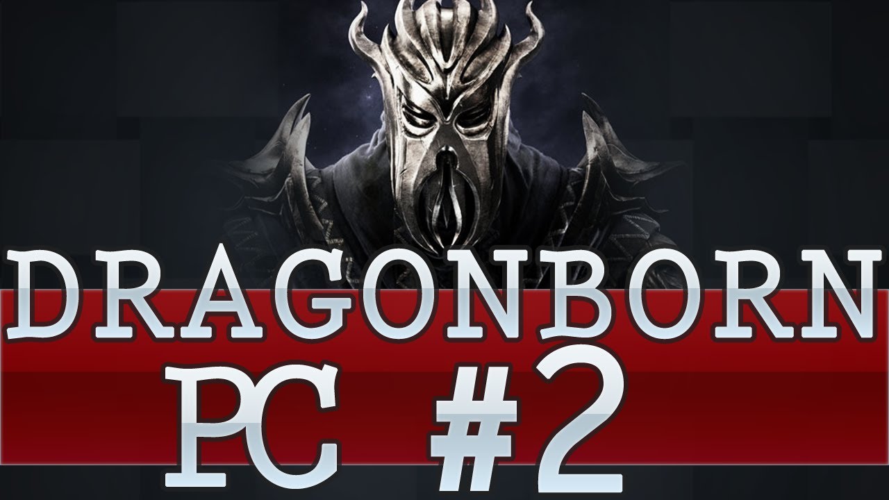 SKYRIM - DRAGONBORN [PC] #2 - NOVOS PODERES!! - YouTube