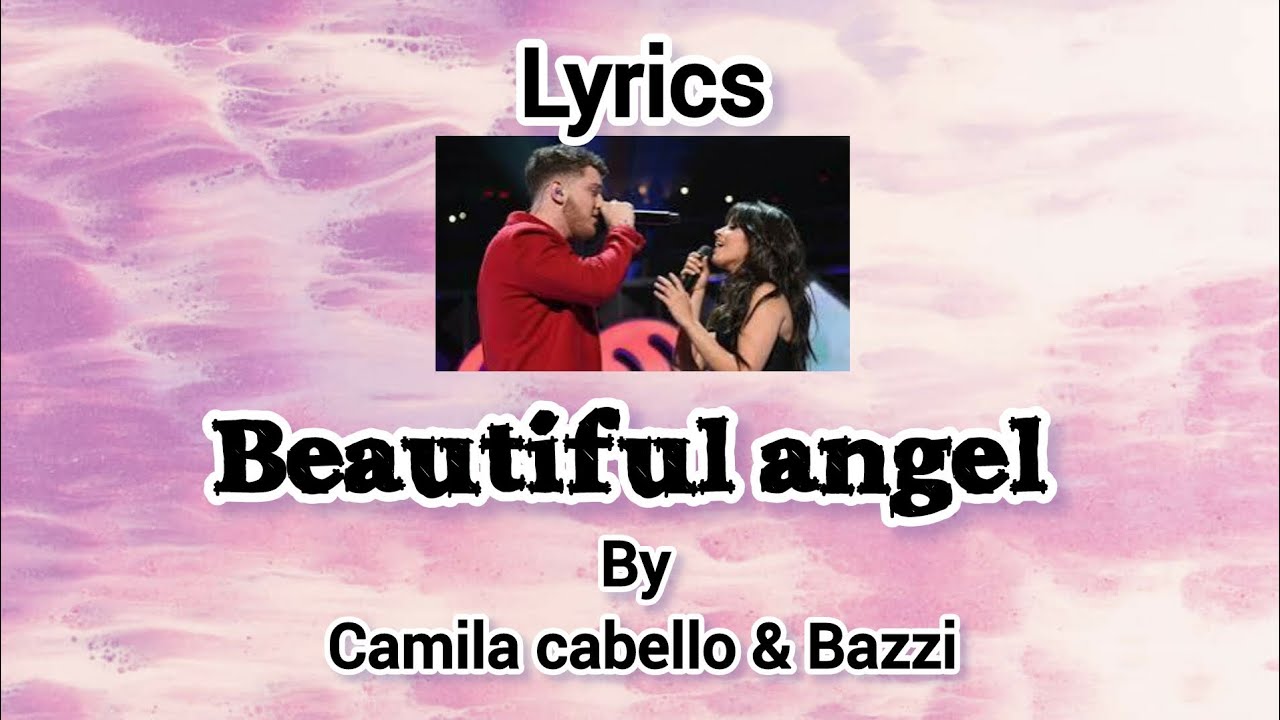 Camila Cabello&Bazzi Beautiful angel - YouTube