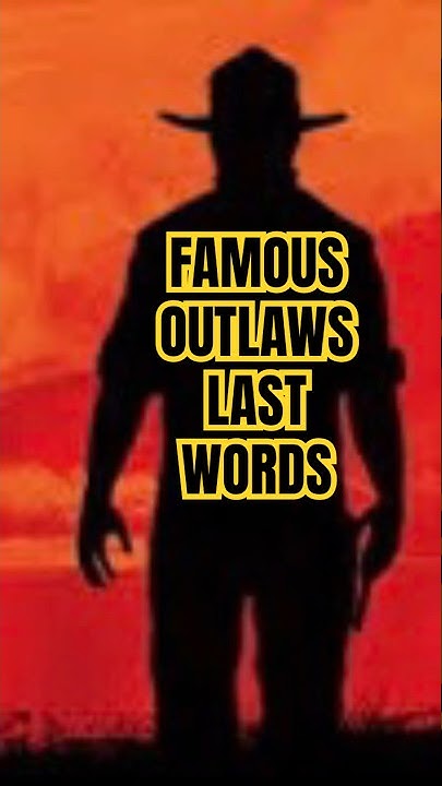 Famous Outlaws Last Words pt1 💀 #wildwest #gunfighter #outlaw - YouTube