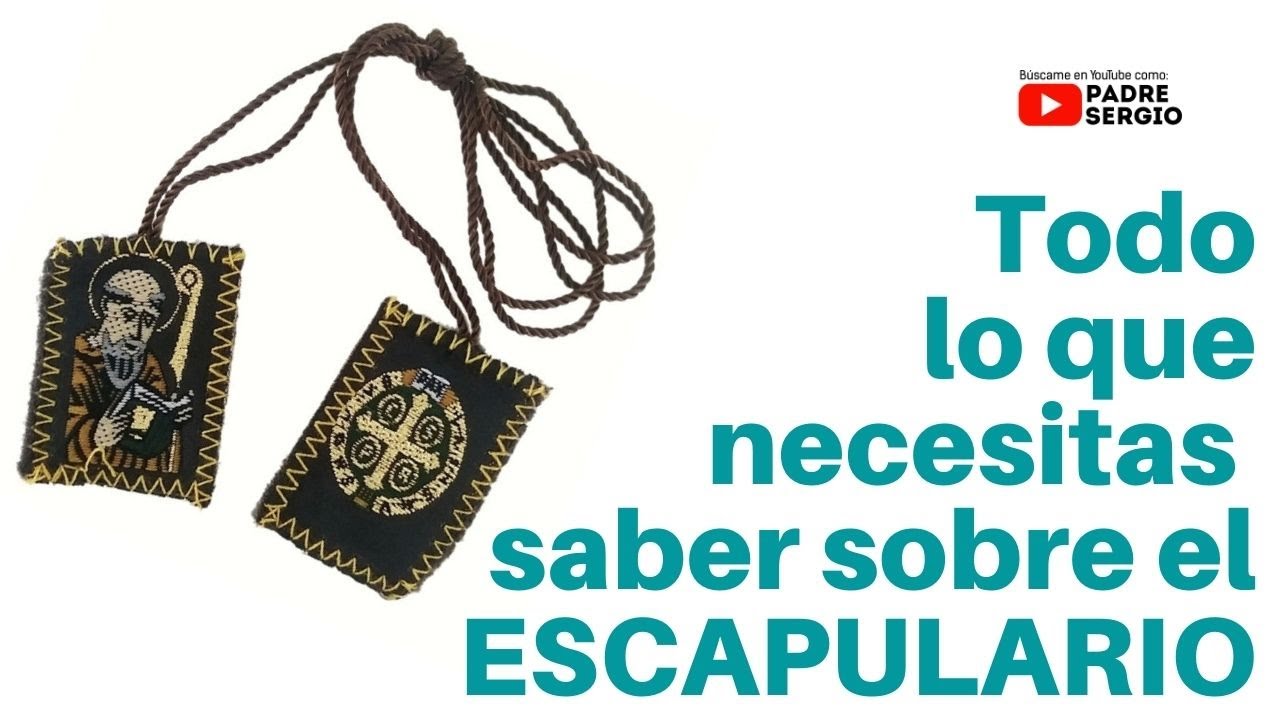 Todo lo que necesitas saber sobre el ESCAPULARIO - YouTube