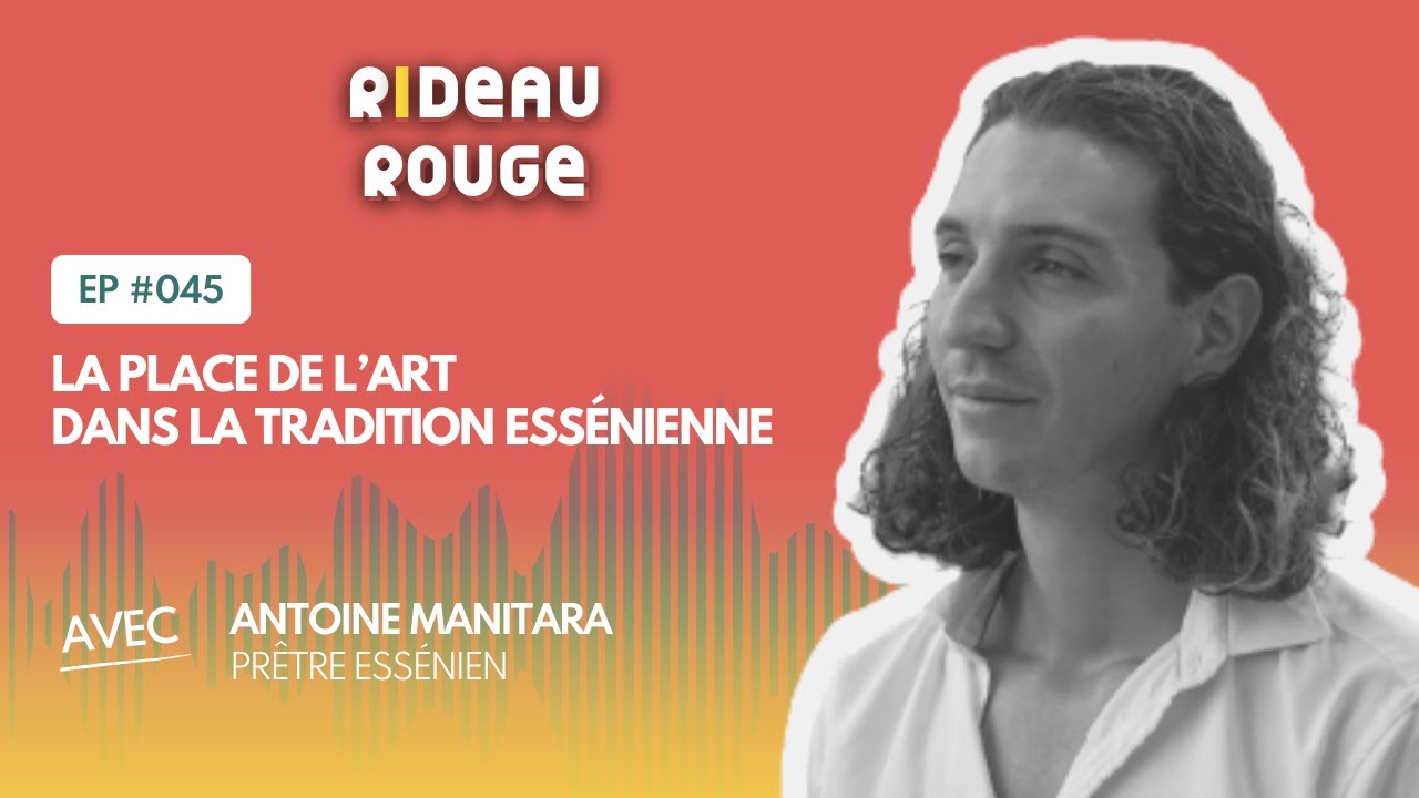 La PLACE de L'ART dans la TRADITION ESSÉNIENNE avec Antoine de ...