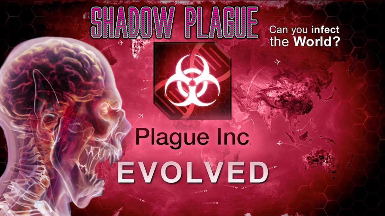 Plague Inc Evolved || Shadow Plague / Plaga Oscura - YouTube