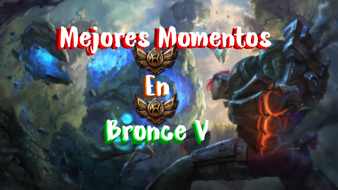 Mejores Momentos en Bronze 5 | Episodio #2 - YouTube