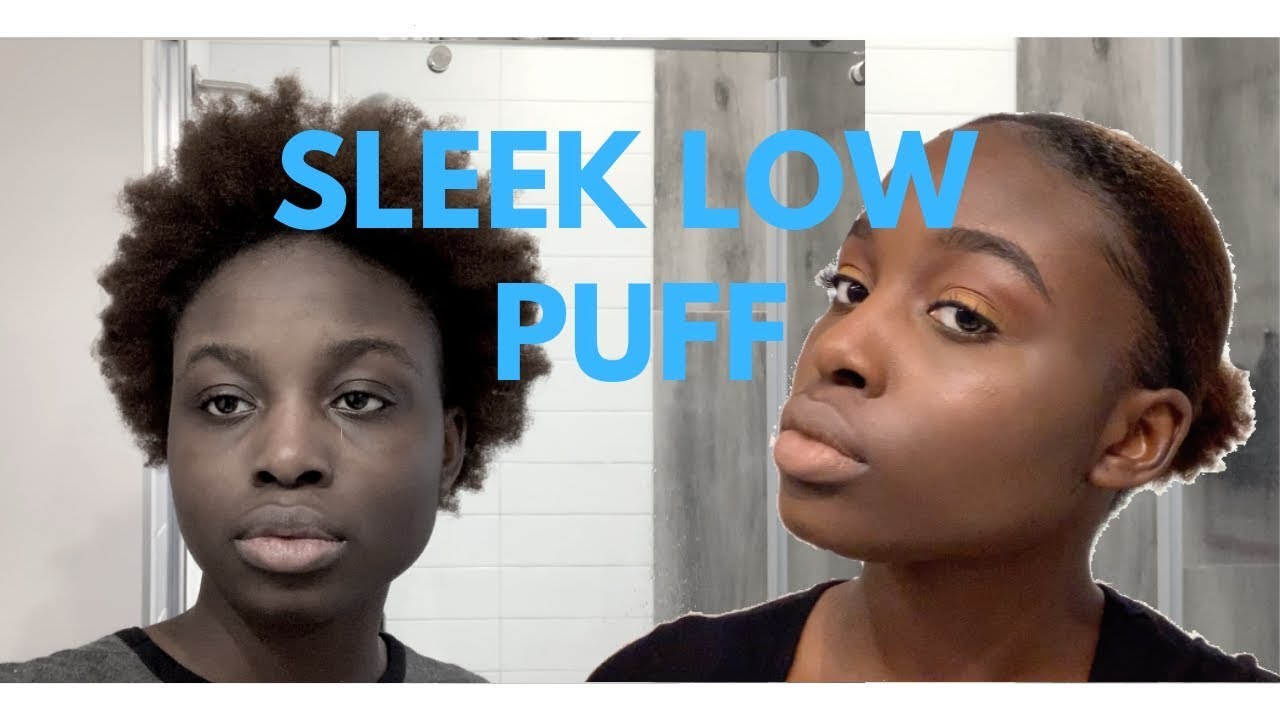 Sleek LOW PUFF on SHORT Natural Hair | Type 4 Hair - YouTube
