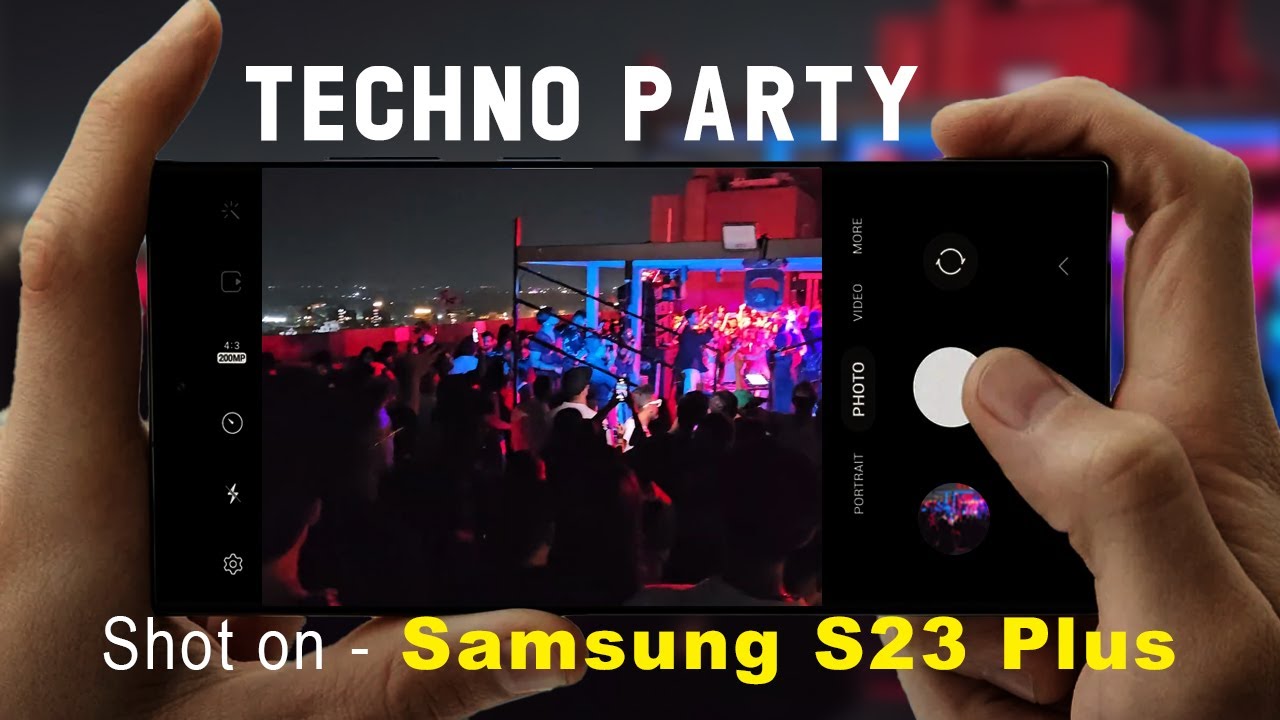 Shot on - Samsung S23 Plus | TECHNO Party | Ahmedabad - YouTube