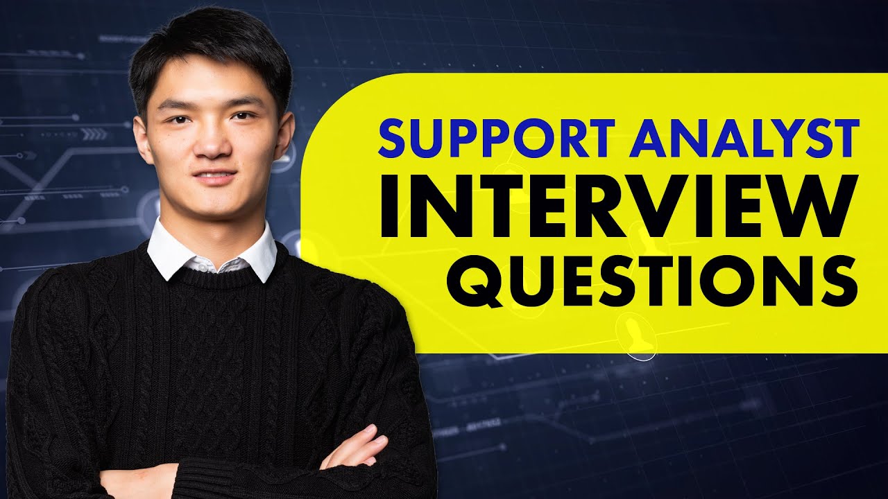 Top Support Analyst Job Interview Questions And Answers YouTube top-support-analyst-job-interview-questions-and-answers-youtube