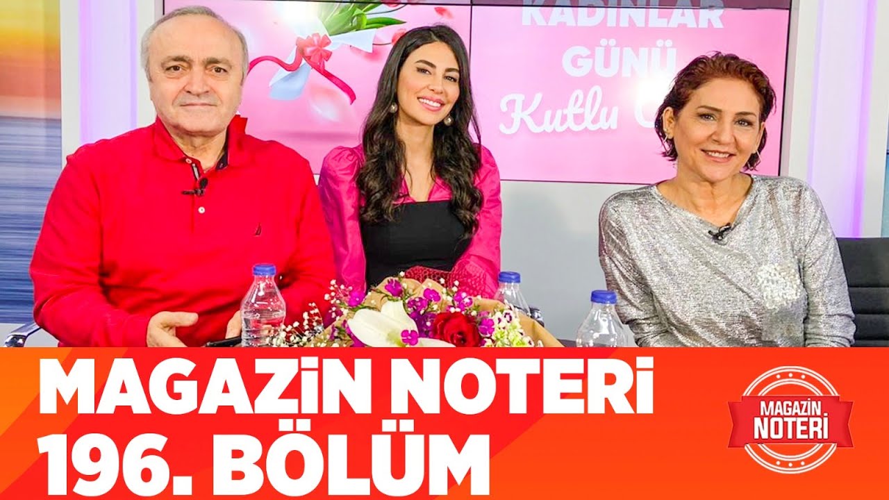 Magazin Noteri 196. Bölüm | Magazin Noteri - YouTube
