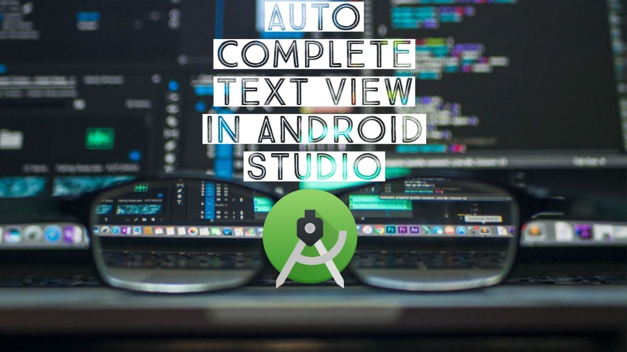 Working of Auto Complete Text View | ANDROID STUDIO - YouTube