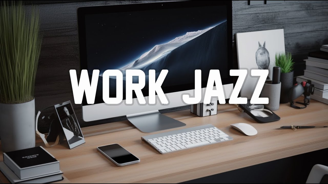 Work Jazz | Happy June Relaxing with Jazz Suave Music for Work, Study ...