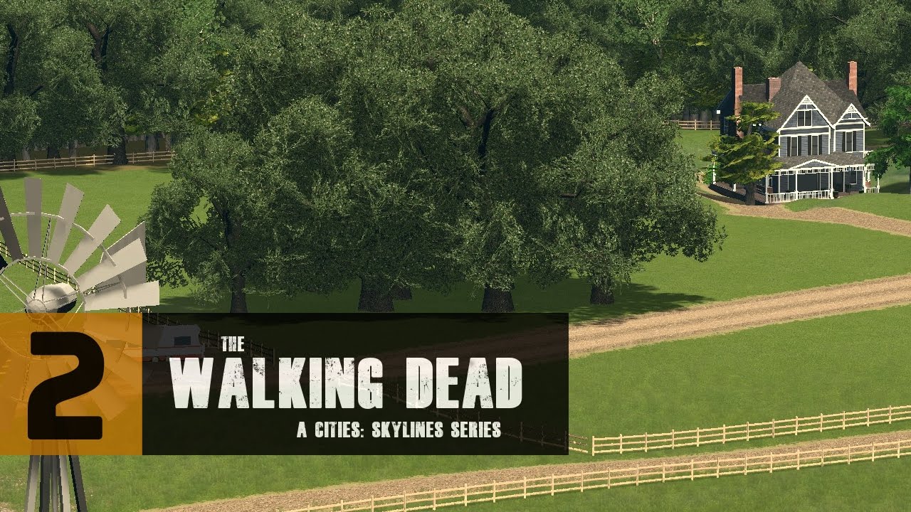 Cities: Skylines - The Walking Dead Series - Hershel's Farm - EP02 ...