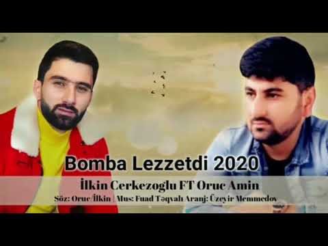 ilkin cerkezoğlu ft oruc amin   Bomba  Lezzetdi  2020#