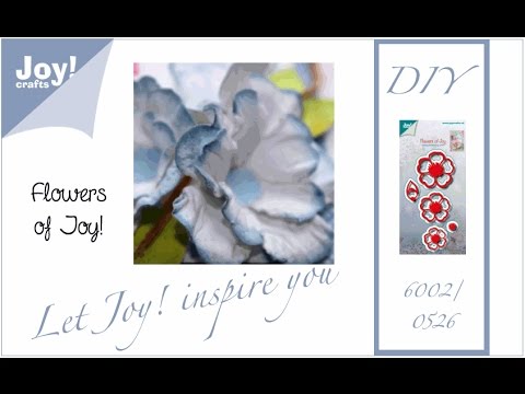 6002/0526 Joy!Crafts "Flowers of Joy" (1) - YouTube