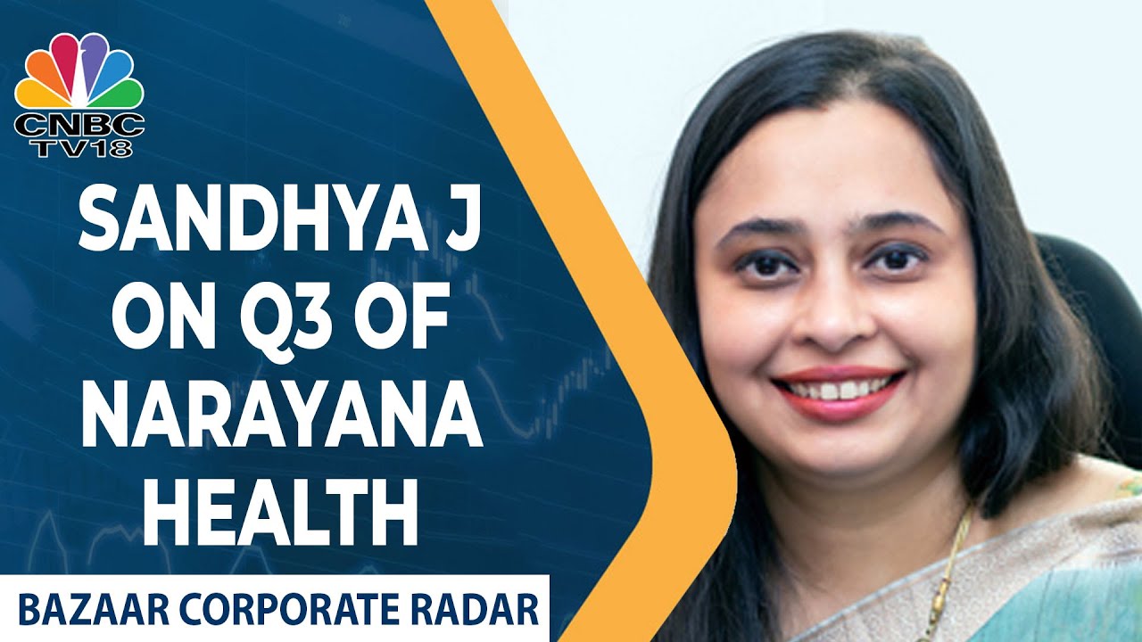 Sandhya J Of Narayana Health Speaks On The Firm's Q3 Results | Bazaar ...