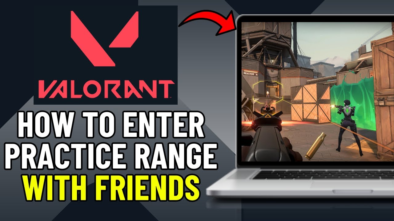 HOW TO ENTER PRACTICE RANGE WITH FRIENDS IN VALORANT (2025 UPDATED ...