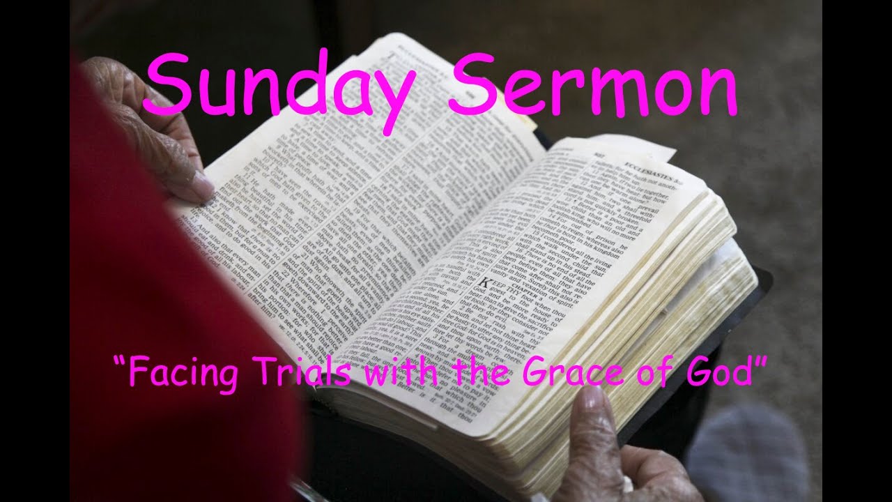 Facing Trials with the Grace of God 04302023 - YouTube