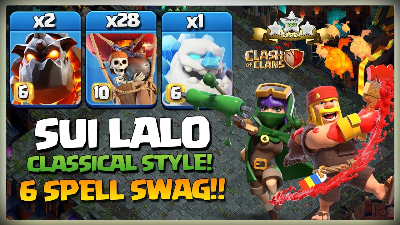 6 SPELL SWAG! Th14 Sui Lalo Attack Strategy! Sui Lalo | Th14 Attack ...