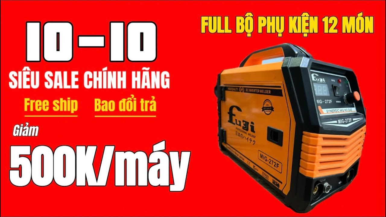 Siêu Giảm Giá 10.10 | Máy hàn Fuji Mig 272F giá giảm 500/máy | Fuji Mig ...