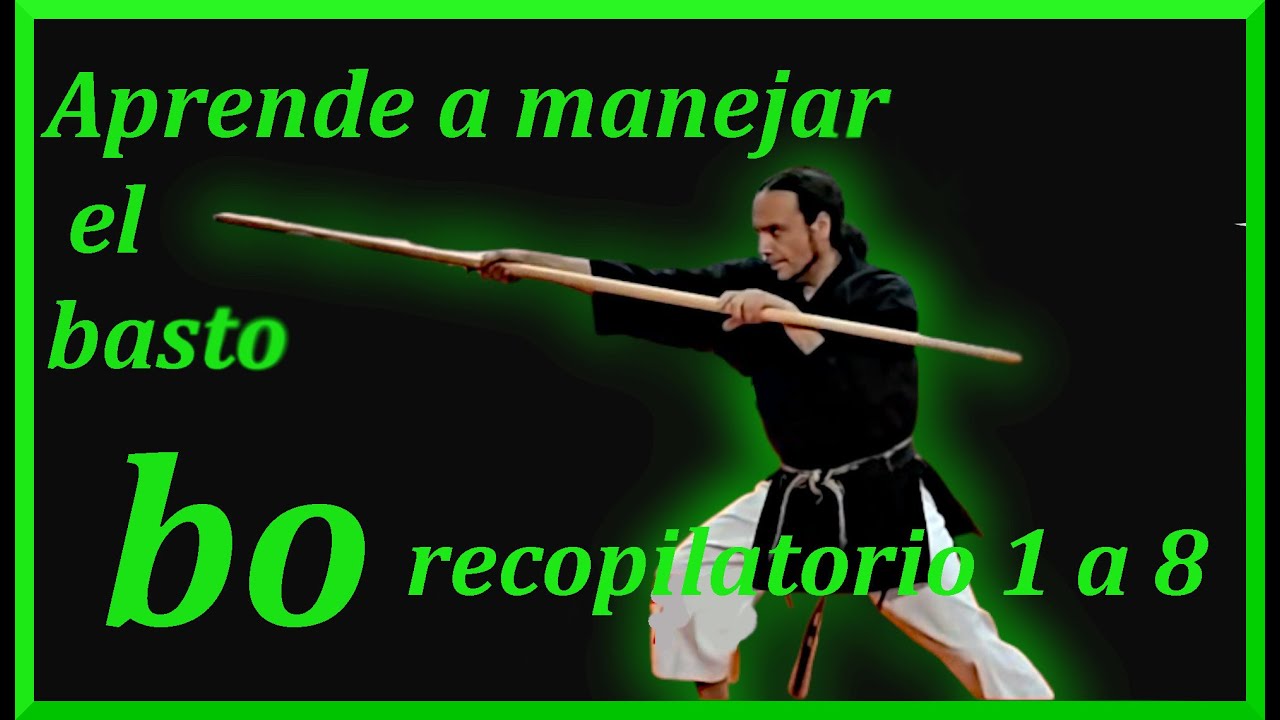 aprende a manejar el baston bo recopilatorio #bo #kobudo #ninjitsu # ...