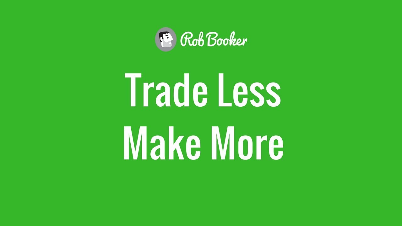 Trade Less, Make More - YouTube