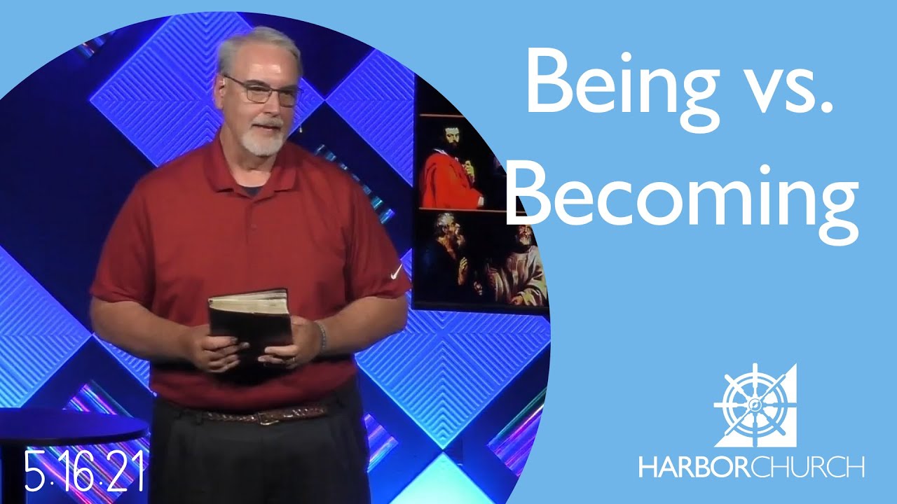 Being vs. Becoming 5.15.21 - YouTube