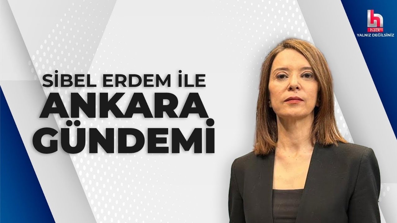Sibel Erdem ile Ankara Gündemi (22 Nisan 2024) - YouTube