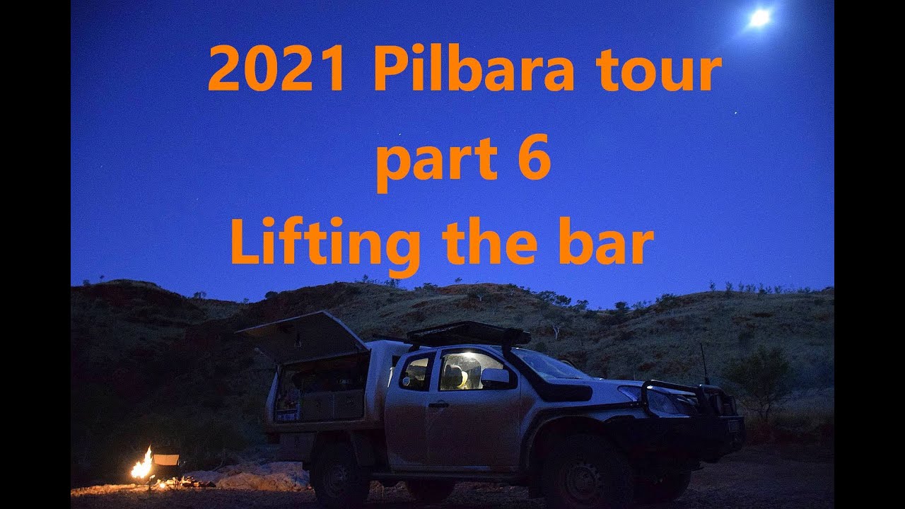 2021 Pilbara tour, part 6 - lifting the bar - YouTube