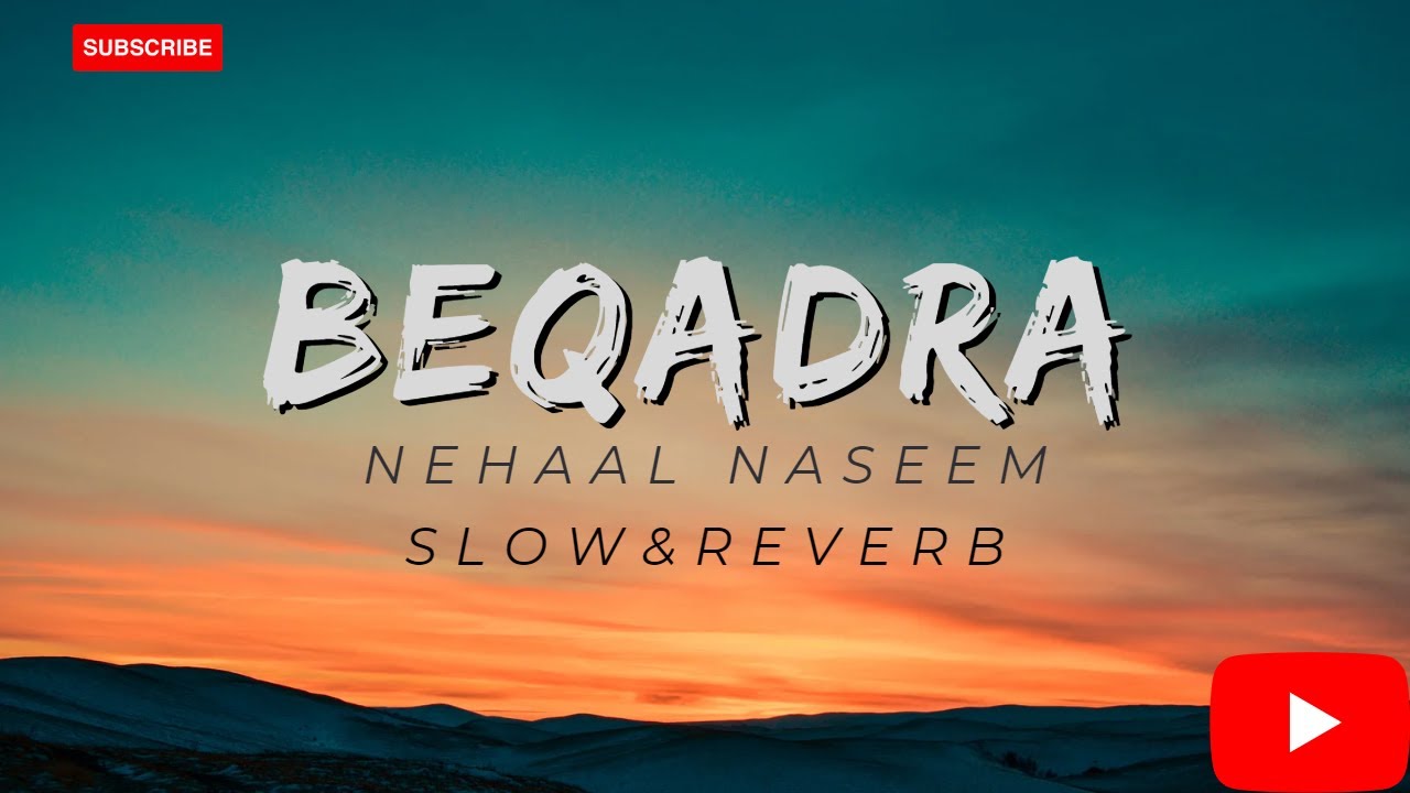 Beqadra | Lyrics | Black Screen - Nehaal Naseem - YouTube