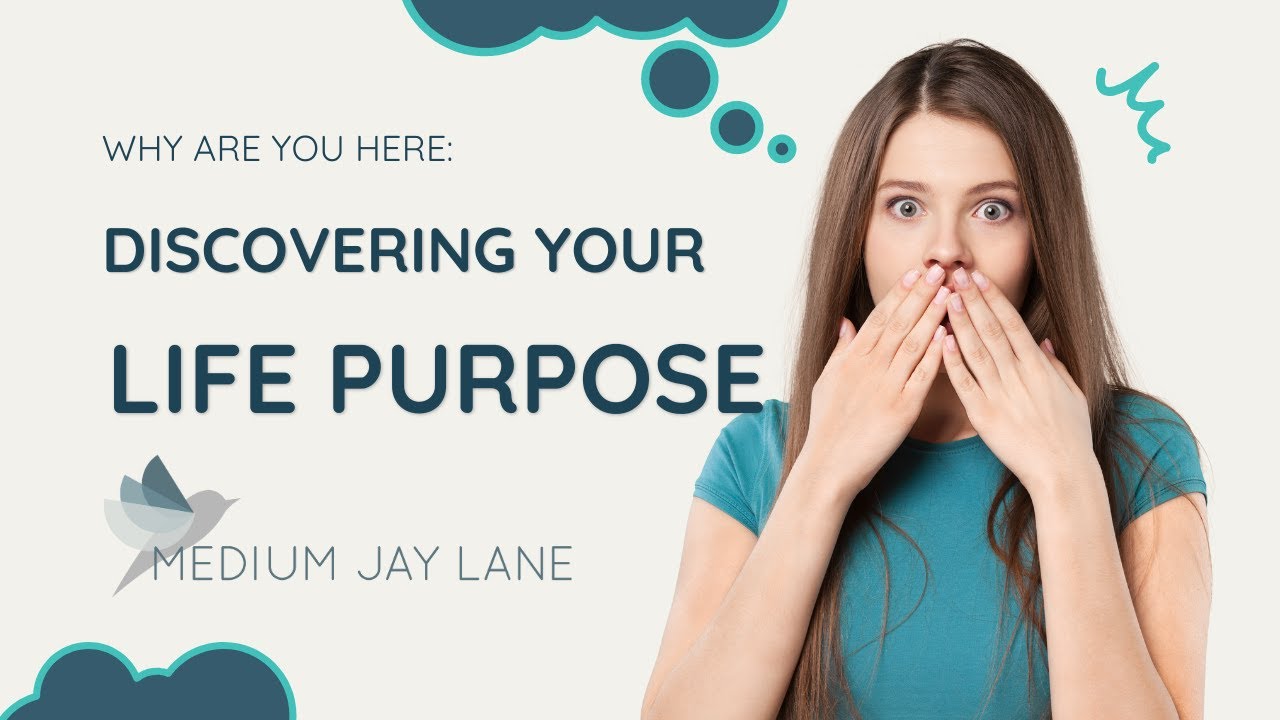 Why Are You Here: Discovering Your Life Purpose - YouTube