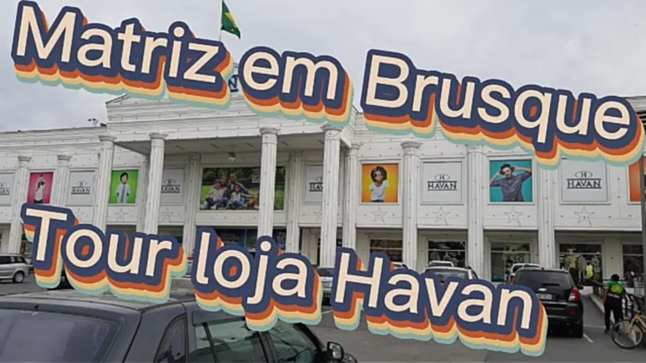 TOUR E COMPRINHAS NA HAVAN MATRIZ EM BRUSQUE MUITOS UTENSÍLIOS DE ...