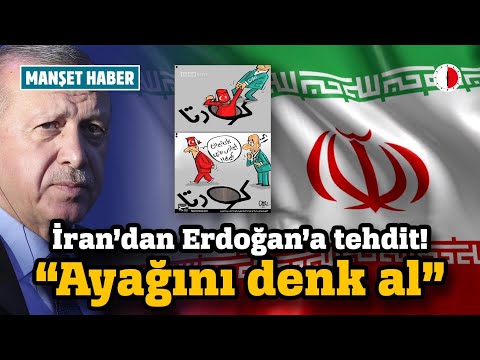 İRAN'DAN ERDOĞAN'A TEHDİT: \