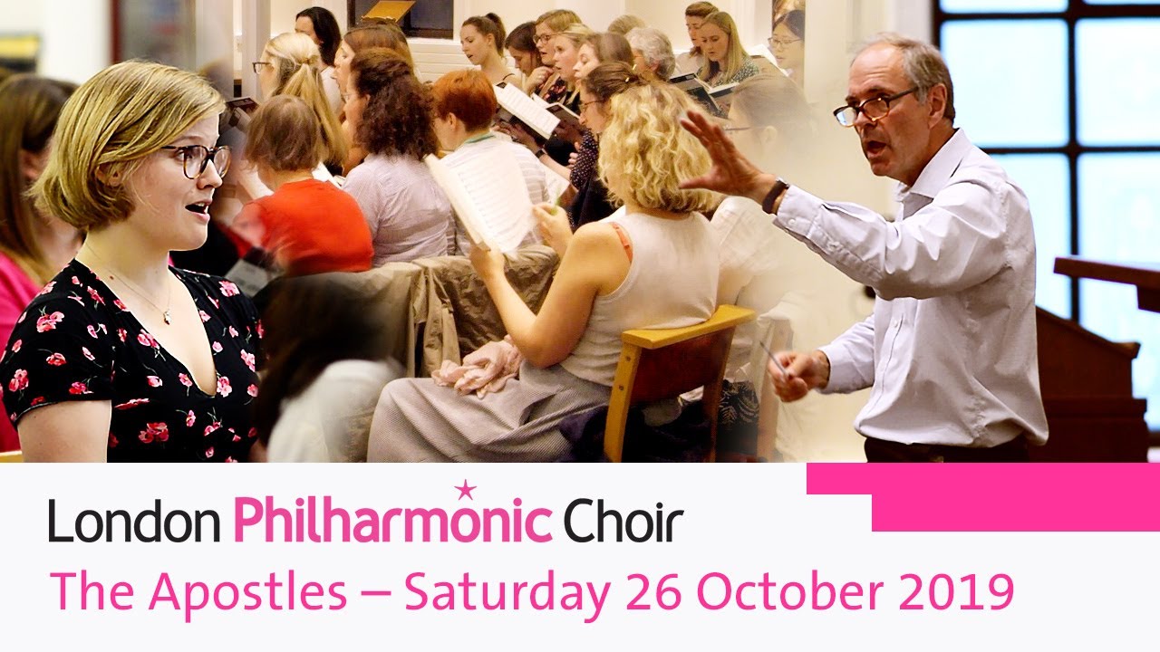 London Philharmonic Choir – The Apostles – Saturday 26 October - YouTube