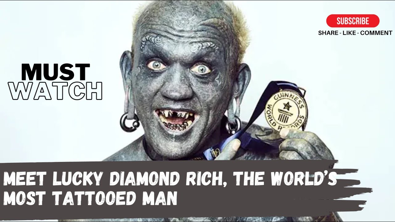 Lucky Diamond Rich, The World's Most Tattooed Man - YouTube