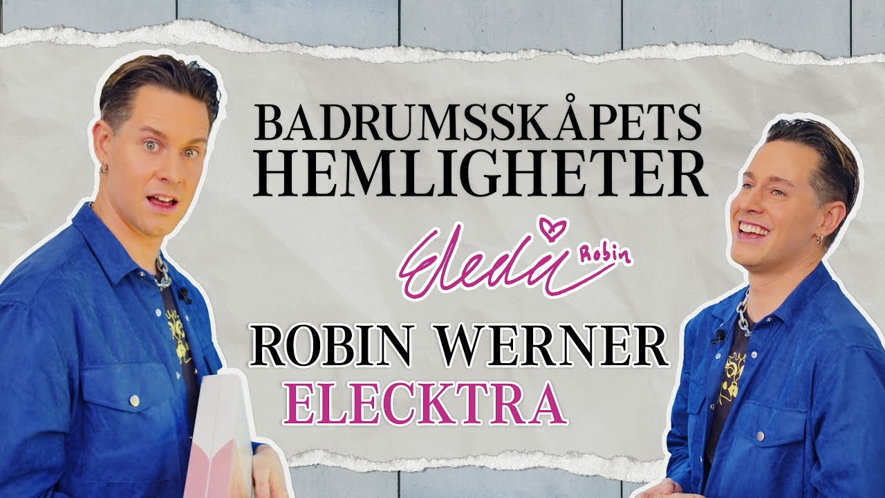 BADRUMSSKÅPETS HEMLIGHETER - ROBIN "ELECKTRA" WERNER - YouTube