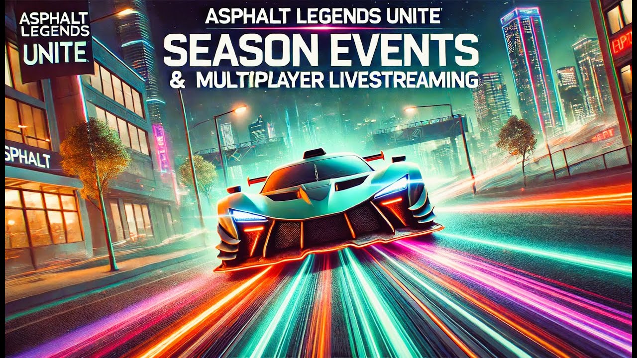 Asphalt Legends Unite Season Events & Multiplayer Livestreaming! - YouTube