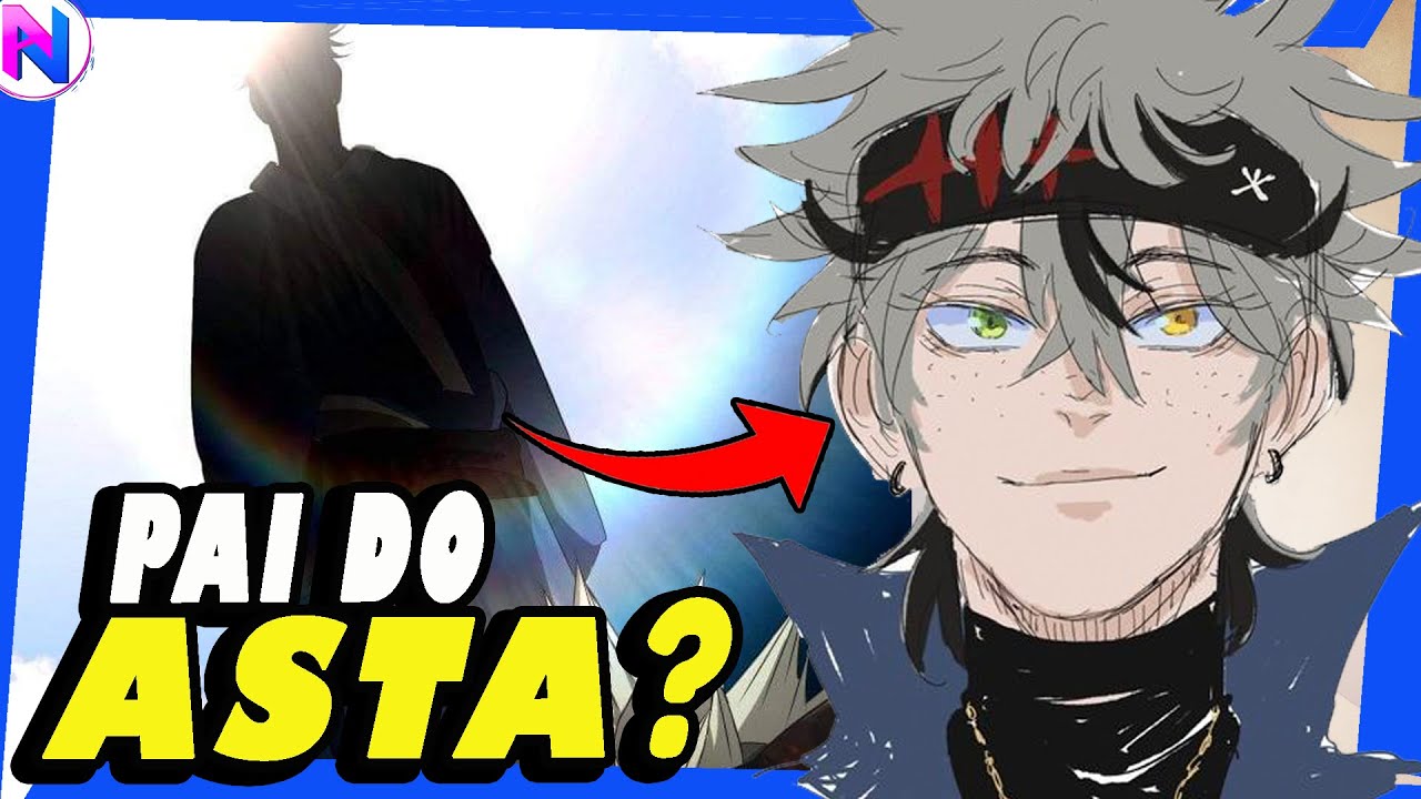 FINALMENTE! REVELADO PAI DO ASTA? | Black Clover 336 - Analise - YouTube
