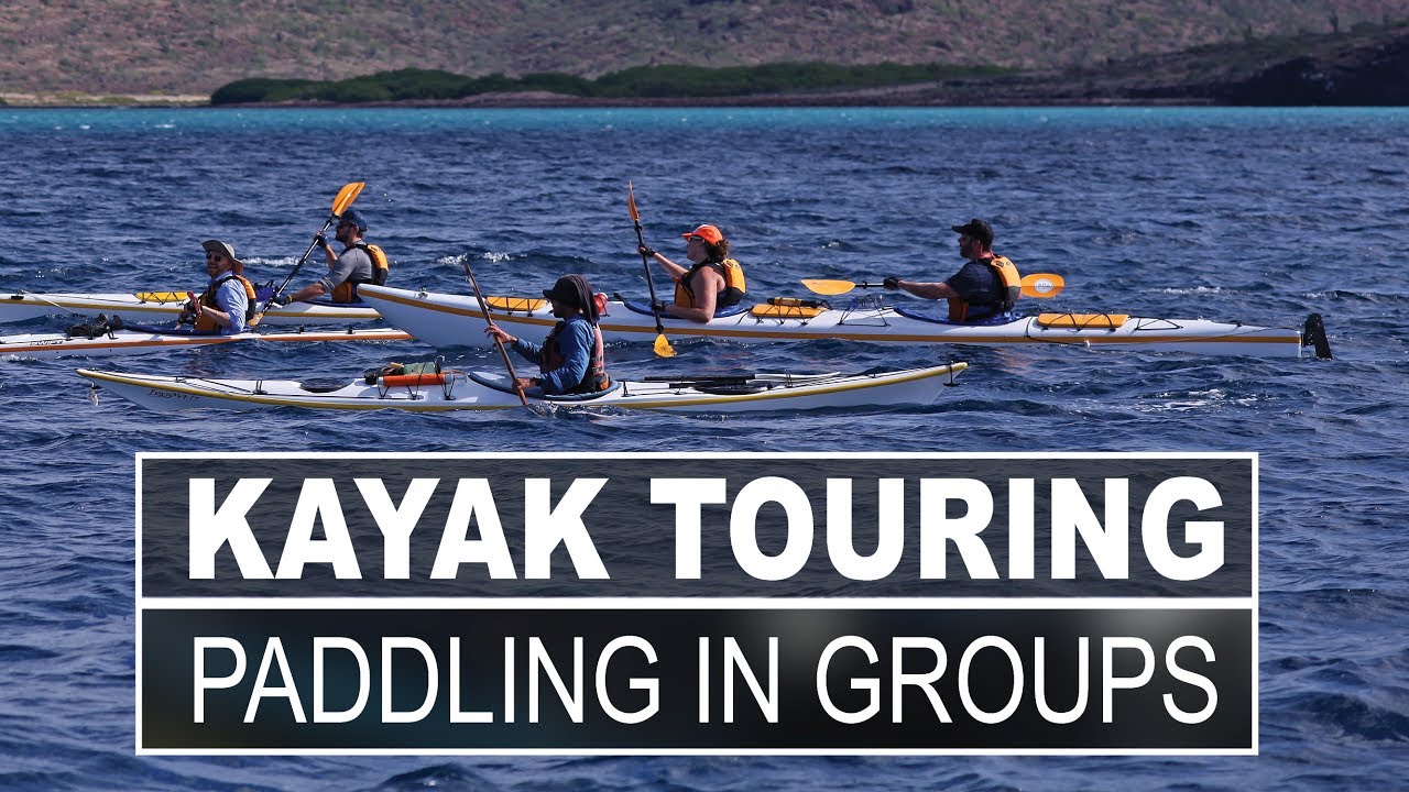 Kayak Touring | Learning How to Safely Paddle as a Group - YouTube