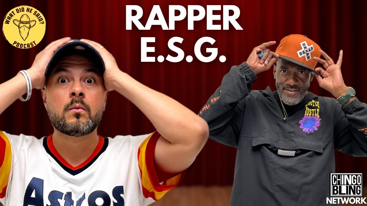 Rapper E.S.G. | Chingo Bling | What Did He Said ep. 9 - YouTube