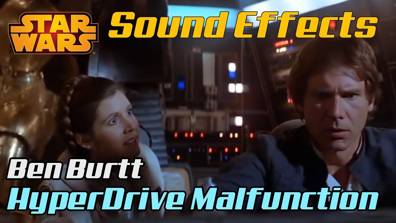 Millennium Falcon's Hyperdrive Malfunction SFX | Ben Burtt Sound Design ...