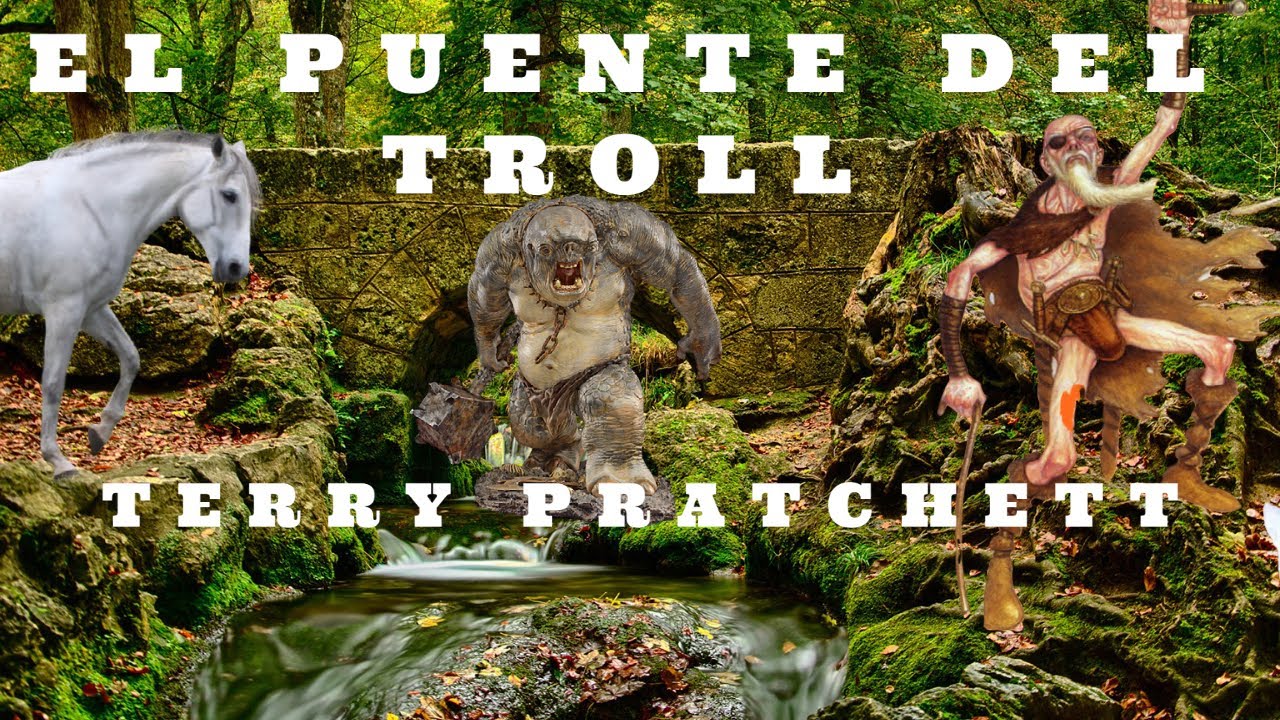 EL PUENTE DEL TROLL | Audio libro | Sir Terry Pratchett - YouTube